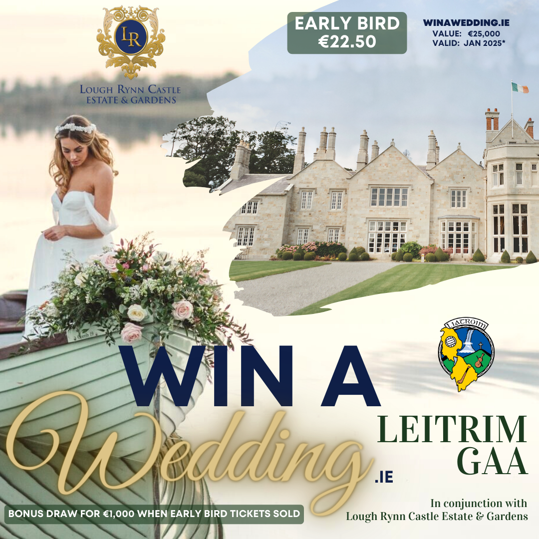 winaWedding.ie – Early Bird tickets are nearly sold out – » Leitrim GAA ...